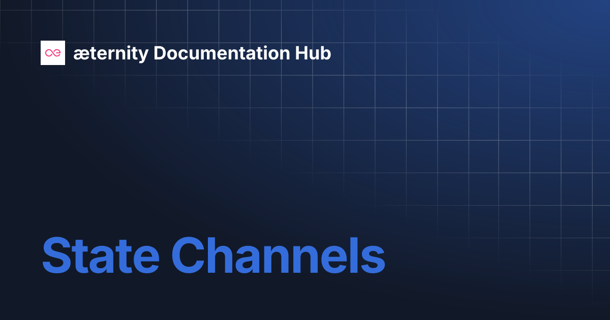 State Channels | æternity Documentation Hub